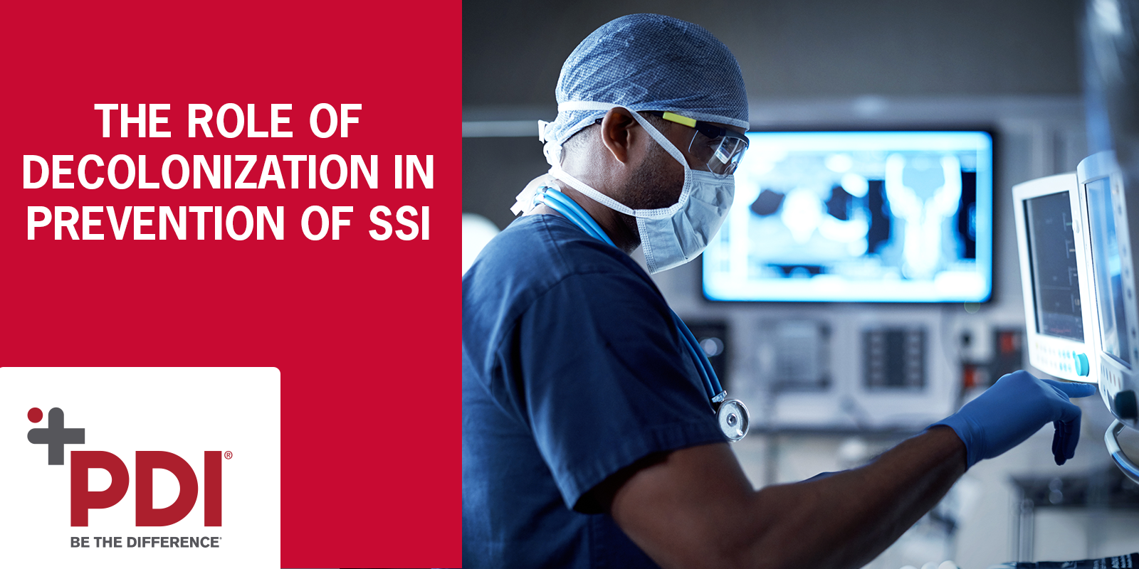 The Role of Decolonization in the Prevention of SSI | PDI Healthcare