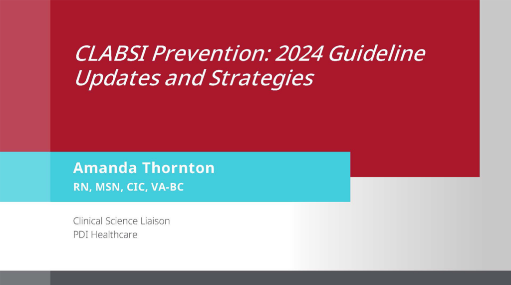 CLABSI Prevention: 2024 Guideline Updates and Strategies (APIC Boise ...
