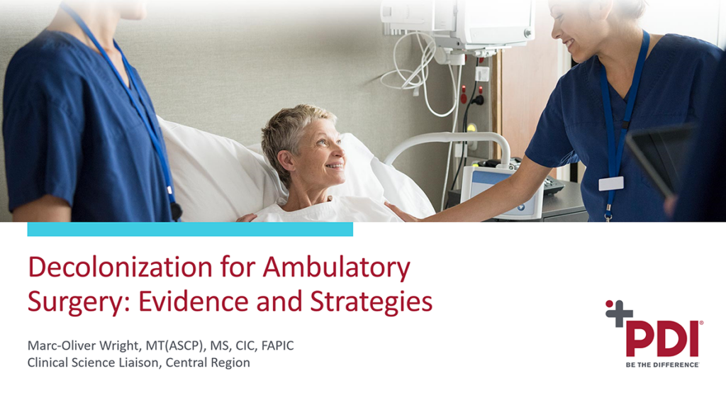 Decolonization for Ambulatory Surgery: Evidence and Strategies | PDI ...