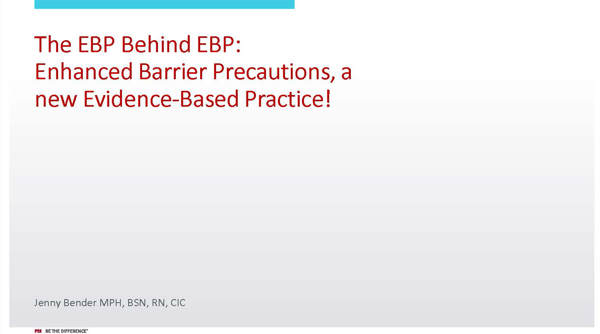 The EBP Behind EBP: Enhanced Barrier Precautions, a new Evidence-Based ...