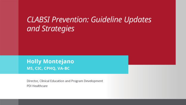 CLABSI Prevention: Guideline Updates and Strategies - PDI Healthcare