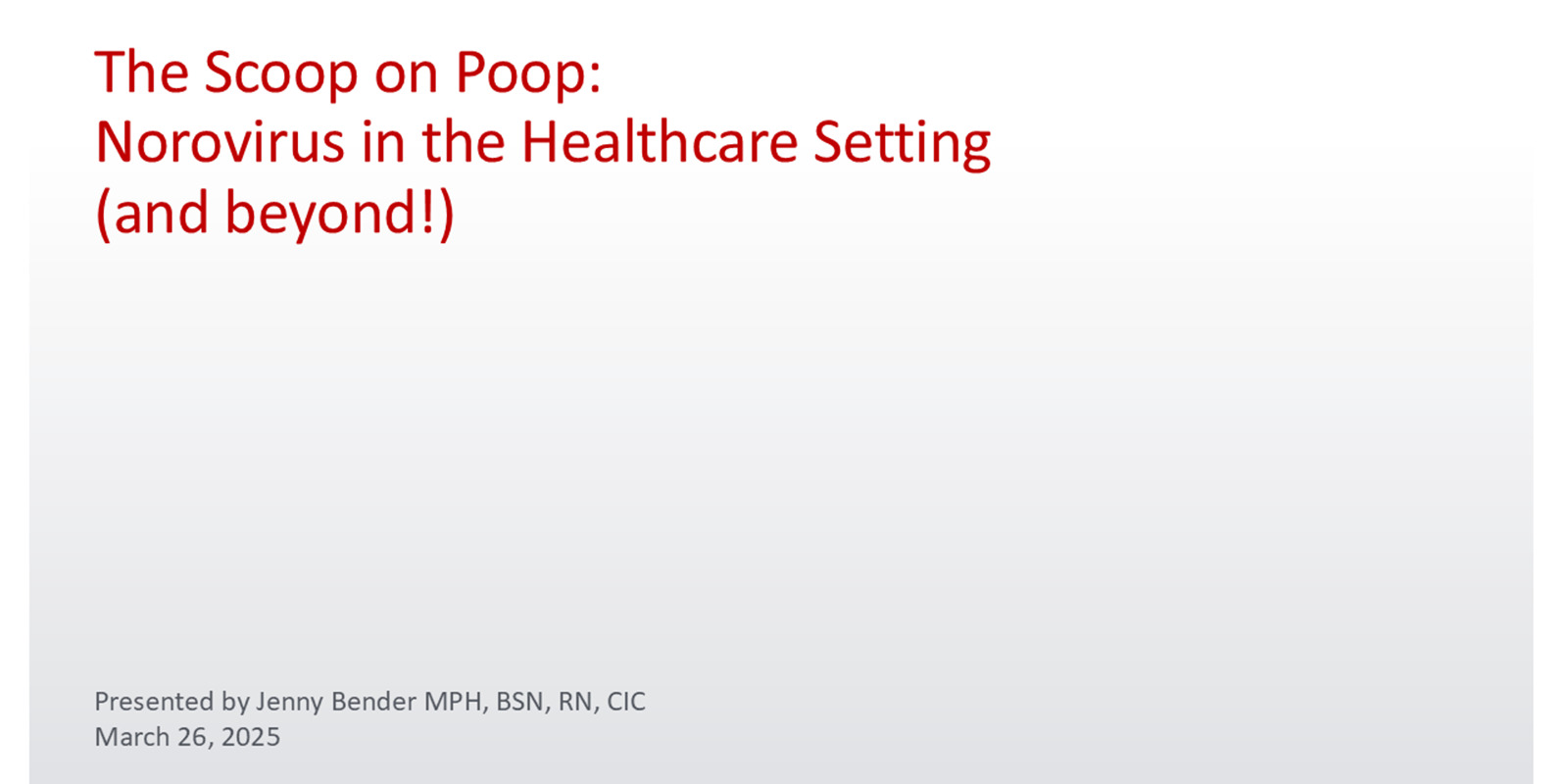 The Scoop on Poop! Norovirus in the Healthcare Setting (and Beyond ...